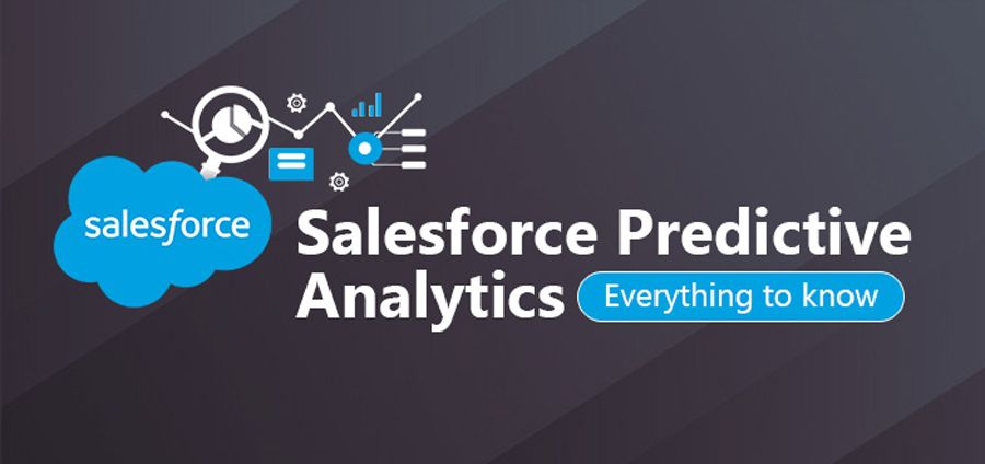 Salesforce Predictive Analytics Everything To Know